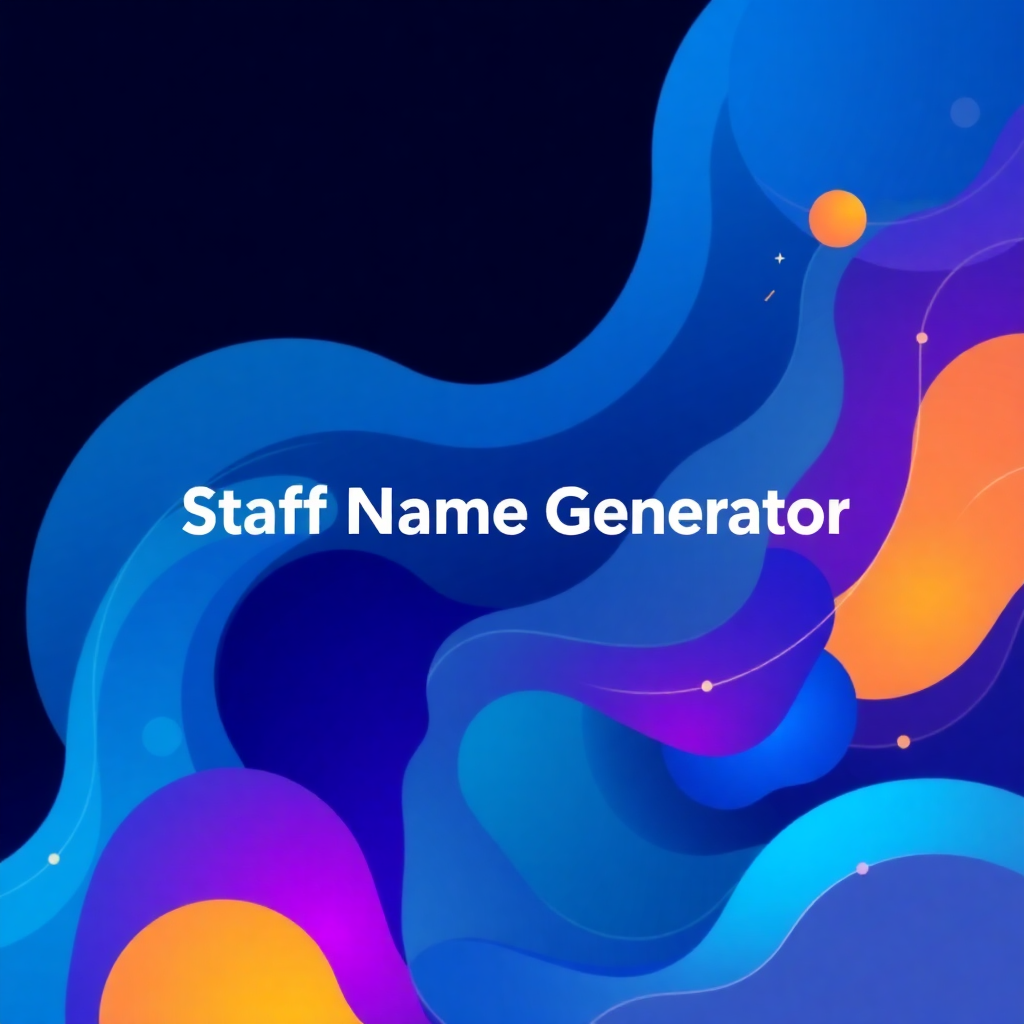 Best Staff Name Generator | Vondy