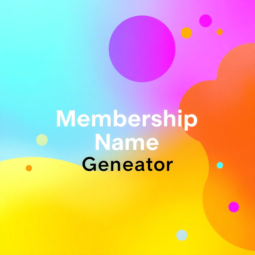 Best Membership Name Generator | Vondy