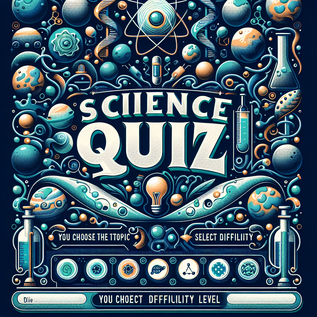 Best Science Quiz Generator | Vondy