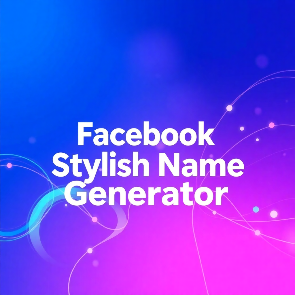 Best Facebook Stylish Name Generator | Vondy