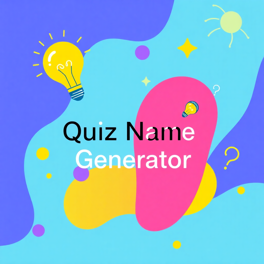 Best Quiz Name Generator | Vondy
